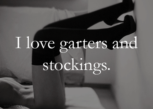 I Love Garters And Stockings Freuds Closet